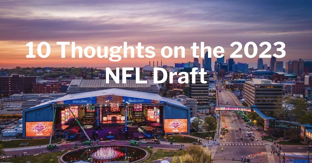 Ten of My Top Thoughts Ahead of the 2023 Draft - Philly Cover Corner